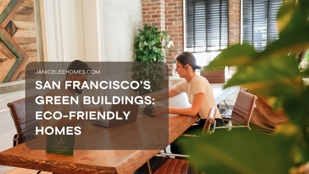 Ms. San Francisco Real Estate San Francisco’s Green Buildings: Eco ...