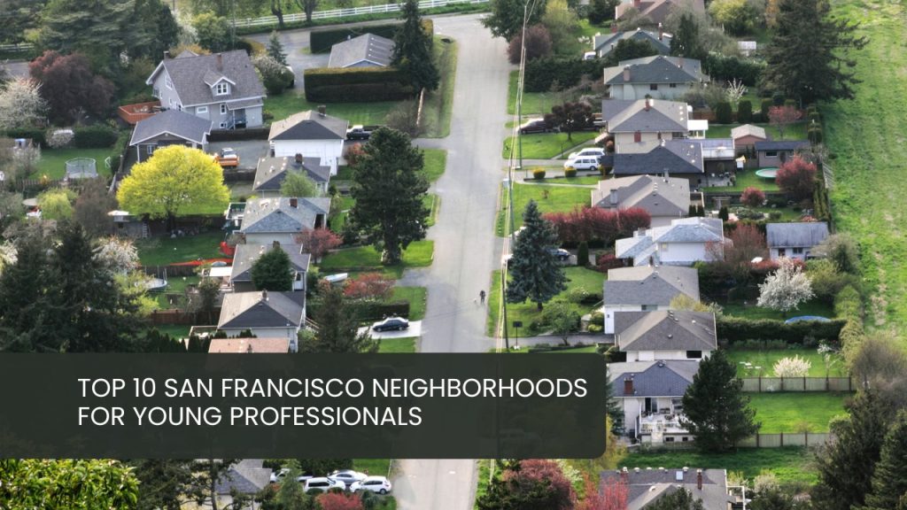 Ms. San Francisco Real Estate 10 Best San Francisco Neighborhoods for ...